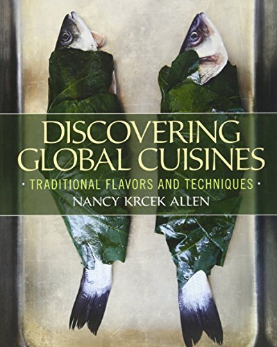 Discovering Global Cuisines: Traditional Flavors And Techniques ...