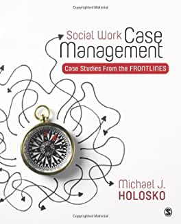 Social Work Case Management: Case Studies From the Frontlines ...