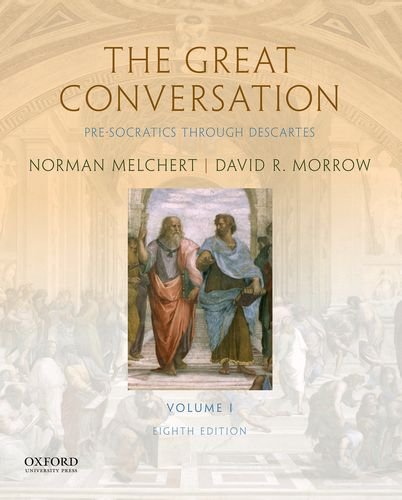 Great Conversation, Volume I: Pre-Socratics through Descartes ...