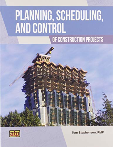 Planning, Scheduling, and Control of Construction Projects ...
