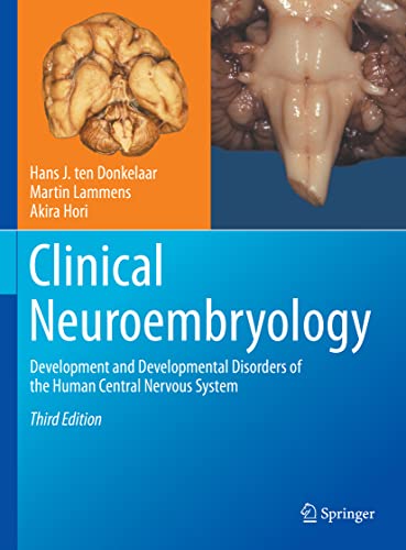 Clinical Neuroembryology: Development and Developmental Disorders of ...