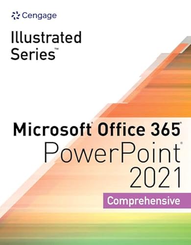 Illustrated Microsoft Office 365 and Powerpoint 2021: Comprehensive - STANZATEXTBOOKS