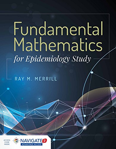 Fundamental Mathematics for Epidemiology Study - STANZATEXTBOOKS Fundamental Mathematics for Epidemiology Study - STANZATEXTBOOKS
