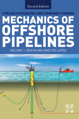 Mechanics of Offshore Pipelines: Volume I: Buckling and Collapse - STANZATEXTBOOKS