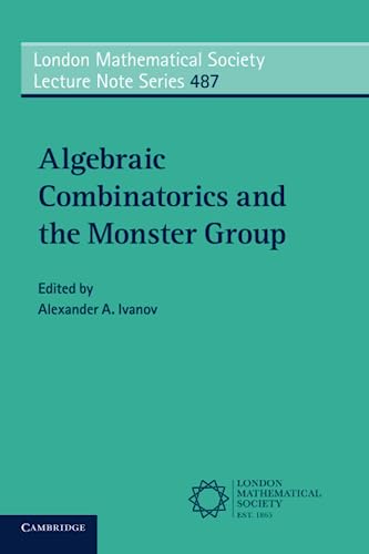 Algebraic Combinatorics and the Monster Group - STANZATEXTBOOKS