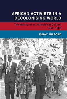 African Activists in a Decolonising World - STANZATEXTBOOKS