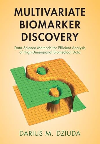 Multivariate Biomarker Discovery: Data Science Methods for Efficient Analysis of High ...